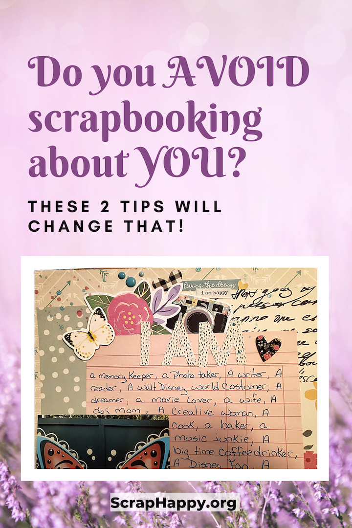 2 Tips to Scrapbook About Yourself - ScrapHappy
